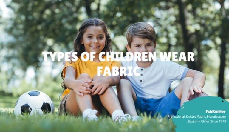 Types of Children Wear Fabric - FabKnitters